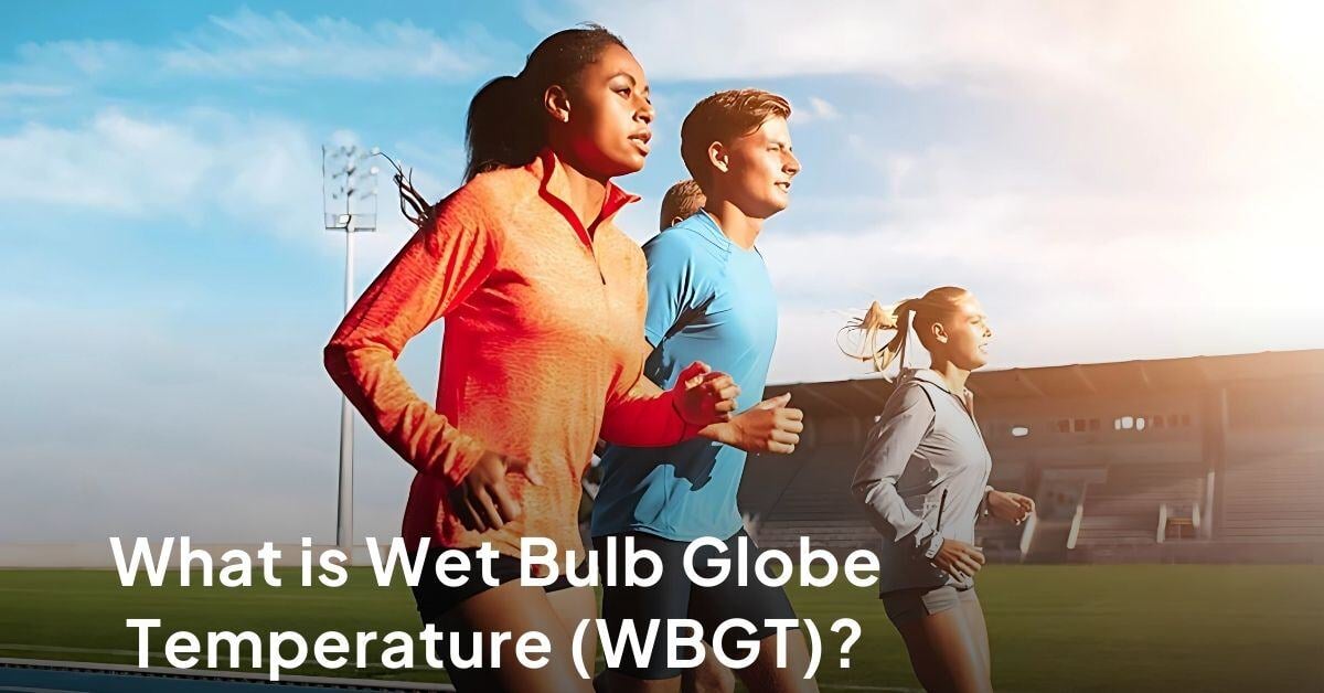 WBGT: What Is It and How Do You Calculate It?